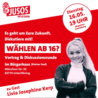 Jusos Unterföhring laden ein: "Wählen ab 16" mit Livia Josephine Kerp ...